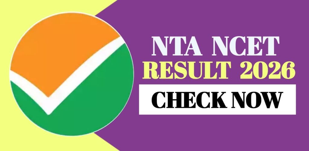 NTA NCET Result 2026 | Check Now - SARKARI RESULT NOW